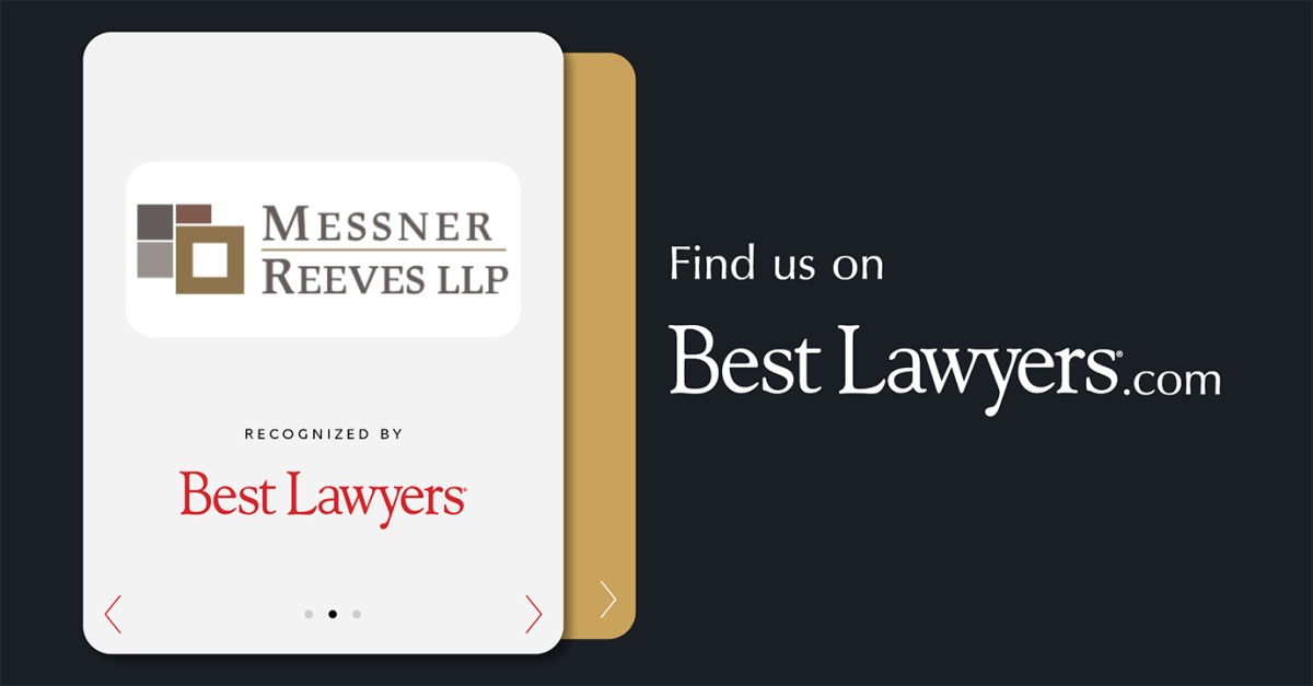 Messner Reeves LLP - United States Firm | Best Lawyers